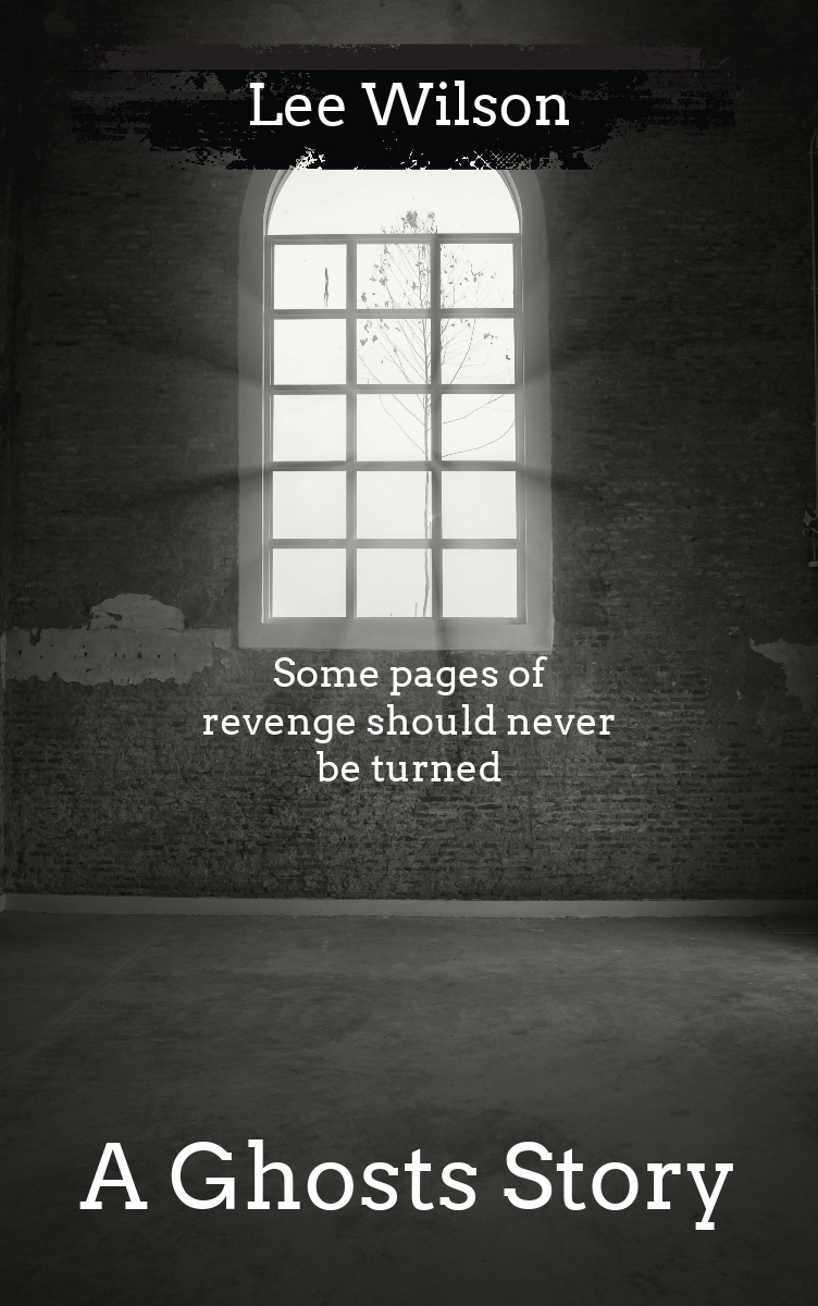 A Ghosts Story - Lee Wilson - Feed your soul.